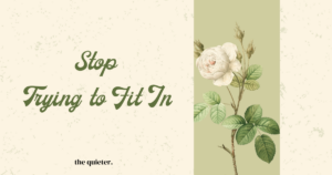 9+ Steps to Stop Trying to Fit In and Dare to Be the Real You